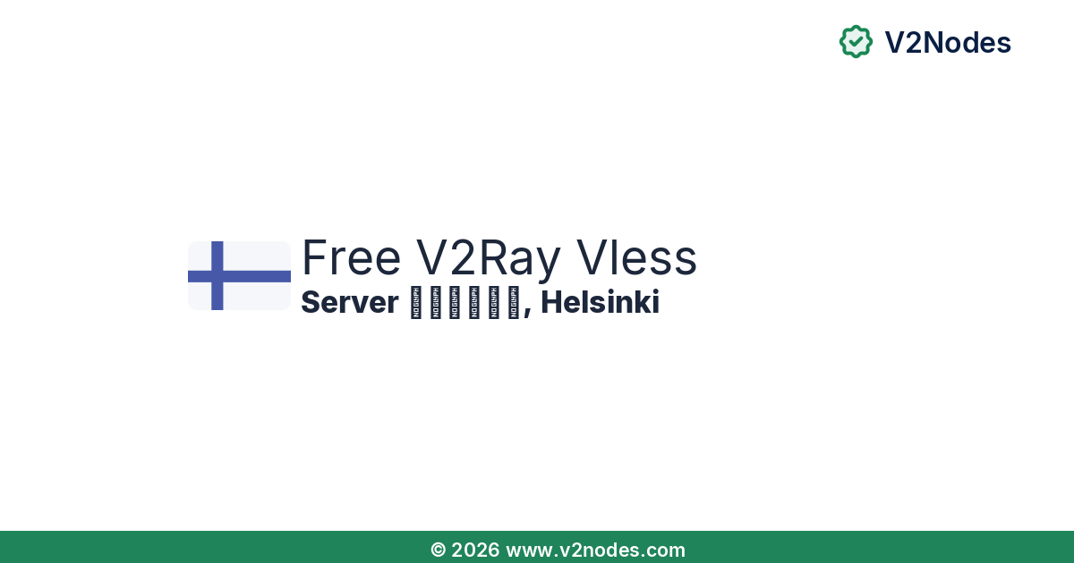 V2Nodes - V2Ray Vless فنلاند #12822826